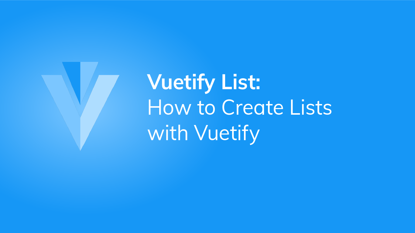 Vuetify List: How to Create Lists with Vuetify - Coding Beauty