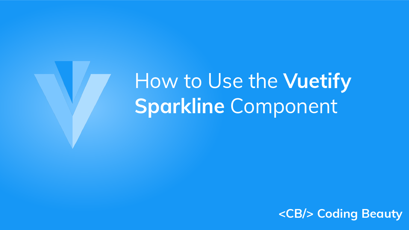 How to Use the Vuetify Sparkline Component - Coding Beauty