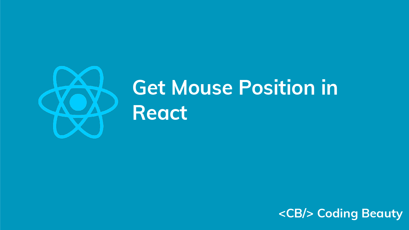 How To Get The Mouse Position In React Coding Beauty